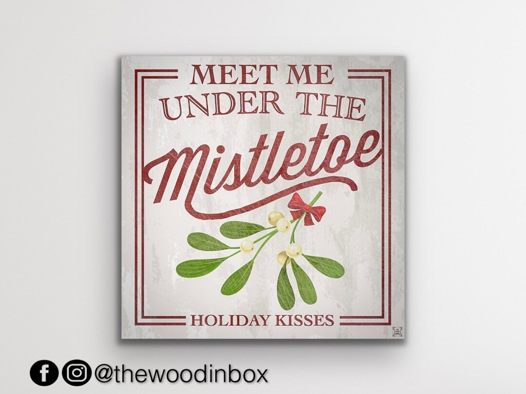 Meet Me Under the Mistletoe Sign white Christmas Wall Decor Farmhouse ...