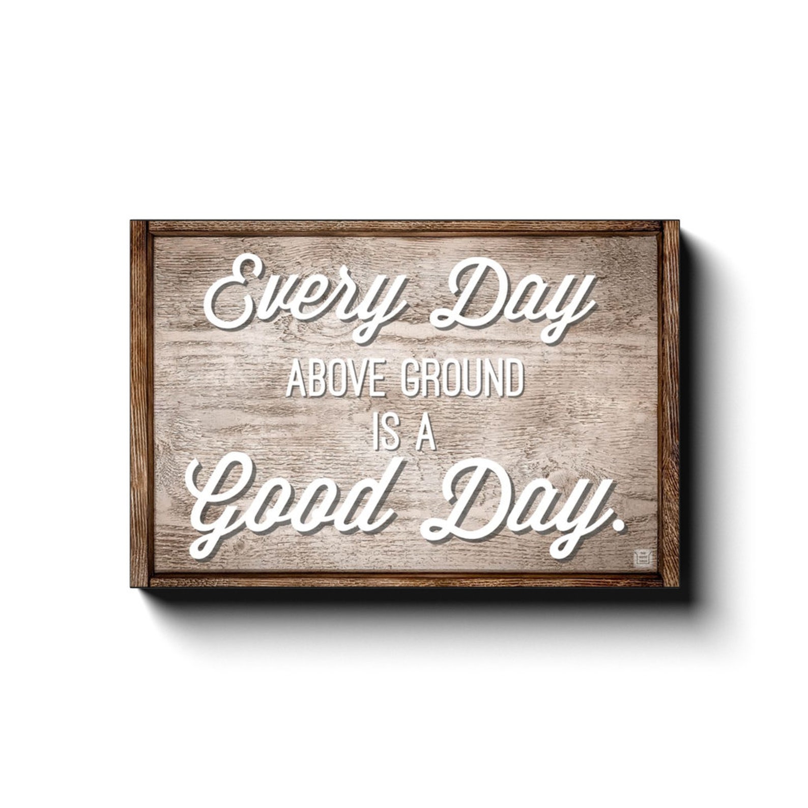 Every Day is a Good Day Sign Motivational & Inspirational | Etsy