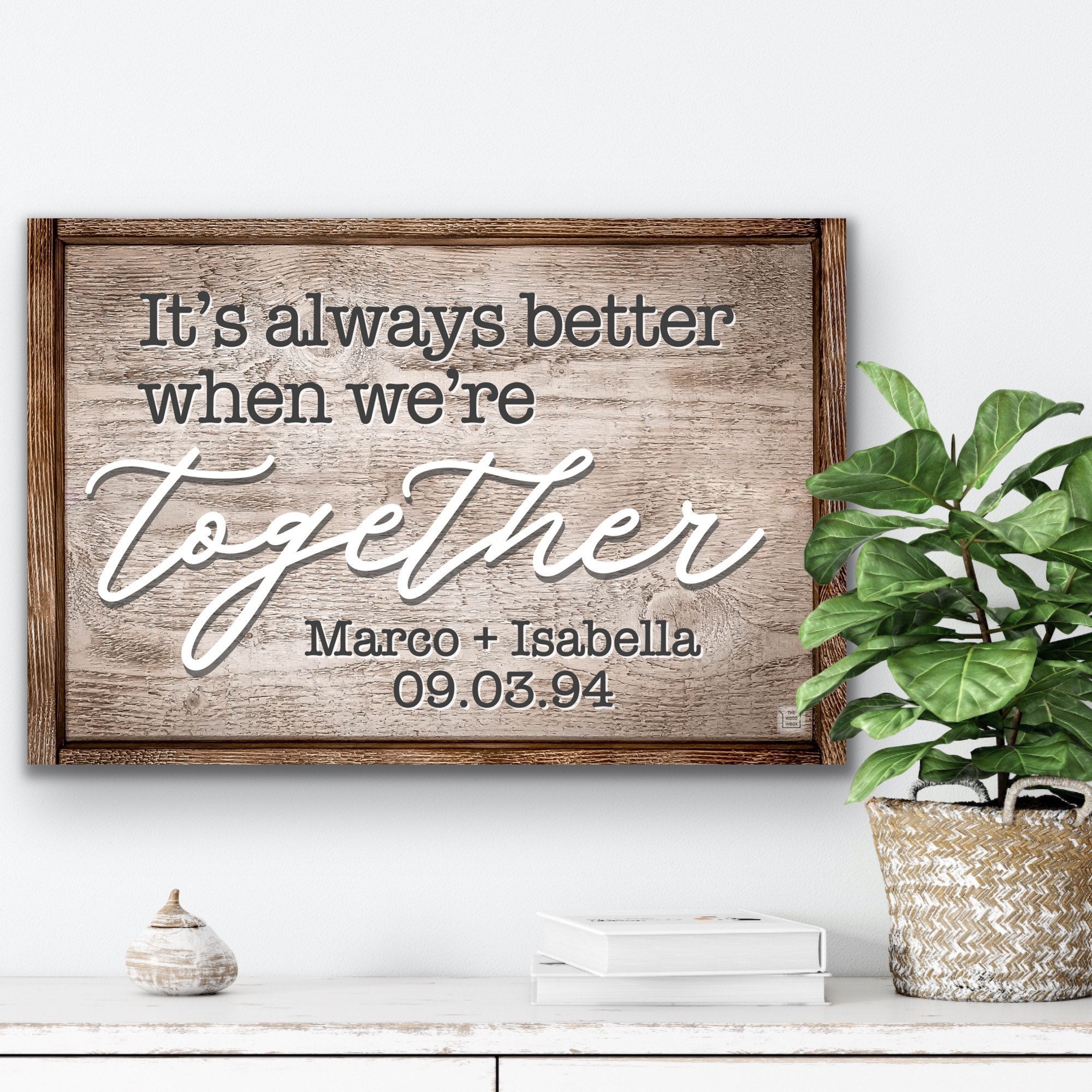 Custom Better Together Sign It's Always Better When - Etsy
