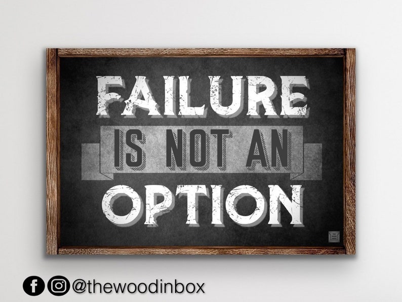 Failure is Not an Option Sign Motivational & Inspirational - Etsy