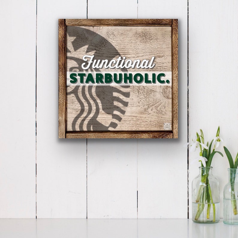 Functional Starbuholic Starbucks Sign Funny Coffee Bar - Etsy