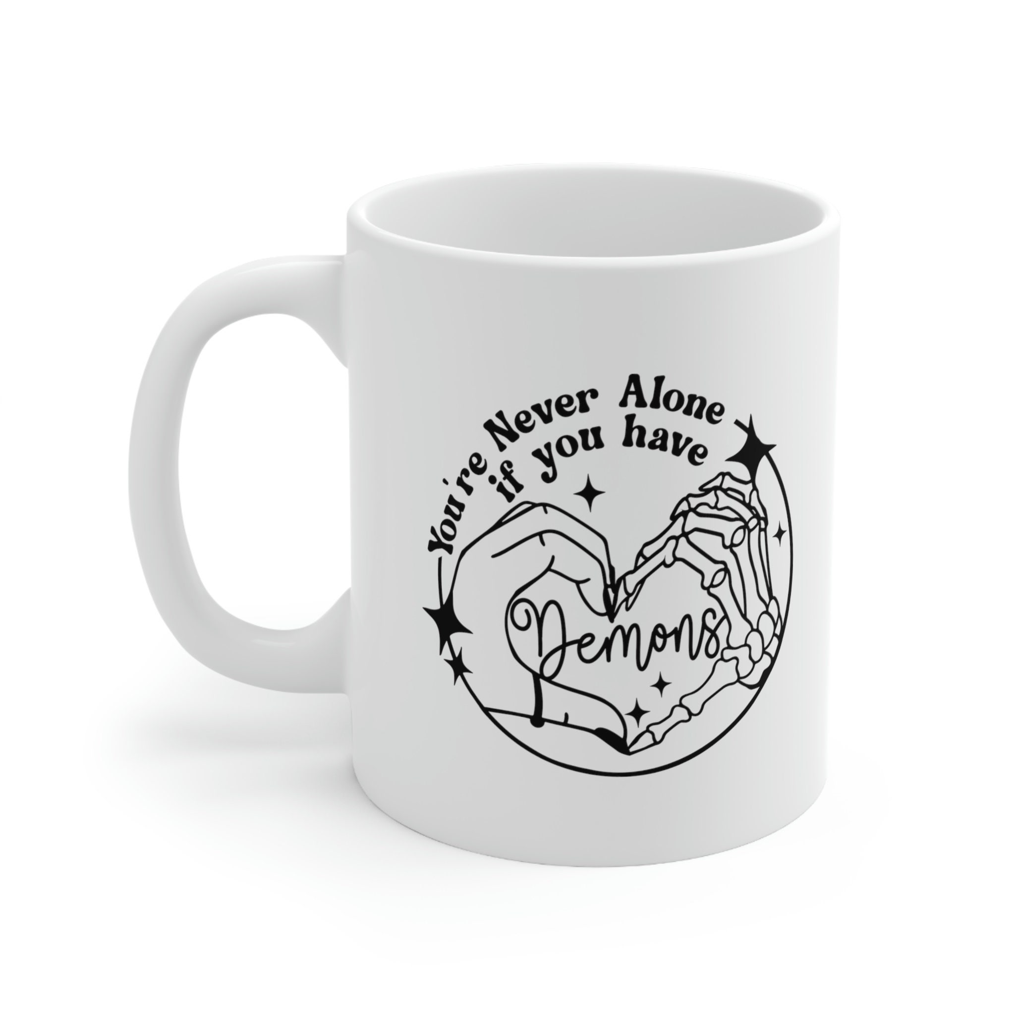 You're Never Alone If You Have Demons Funny Coffee Mug 11oz, Wicca ...