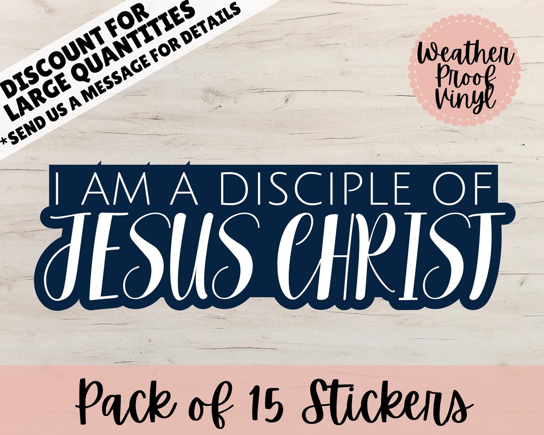 I Am a Disciple of Jesus Christ Sticker - Pack of 15 Stickers - LDS ...