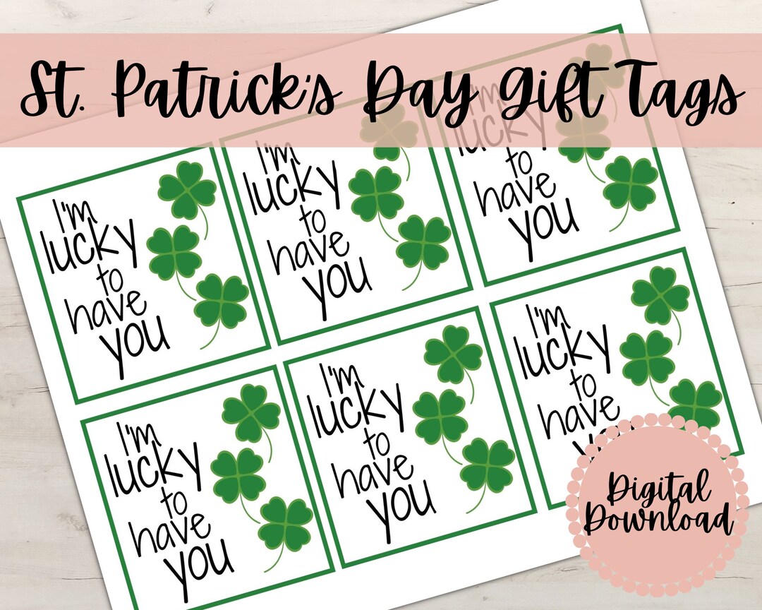 St. Patrick's Day Gift Tag Printable - “i'm Lucky to Have You ...