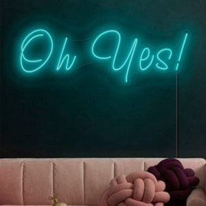 Oh Yes LED Neon Sign / Custom Decore Neon Lights - Etsy