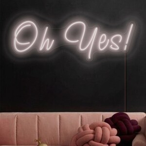 Oh Yes LED Neon Sign / Custom Decore Neon Lights - Etsy
