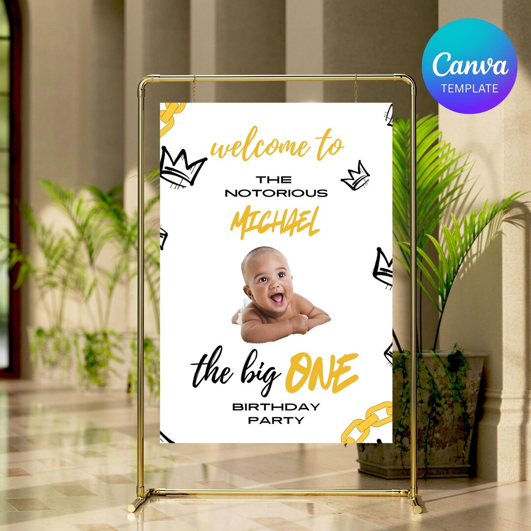 Notorious ONE, Editable Welcome Sign, the Big One Birthday Party, Canva ...