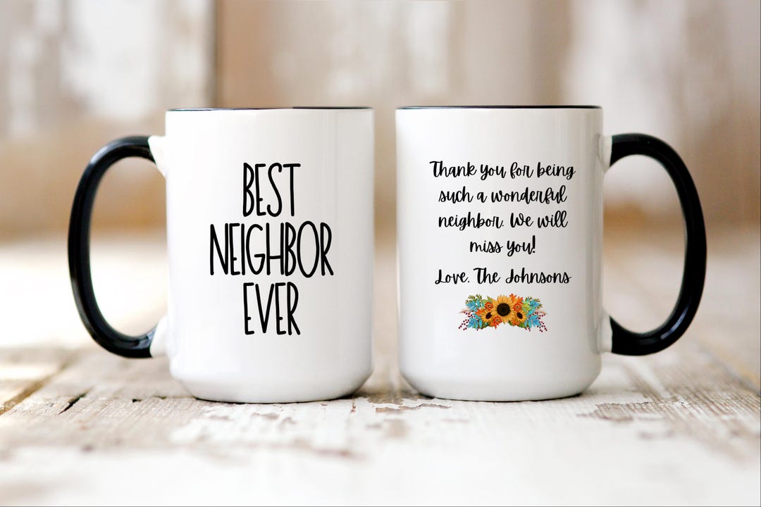 Neighbor Gift, Best Neighbor Ever Mug, Neighbor Moving Away Gift - Etsy
