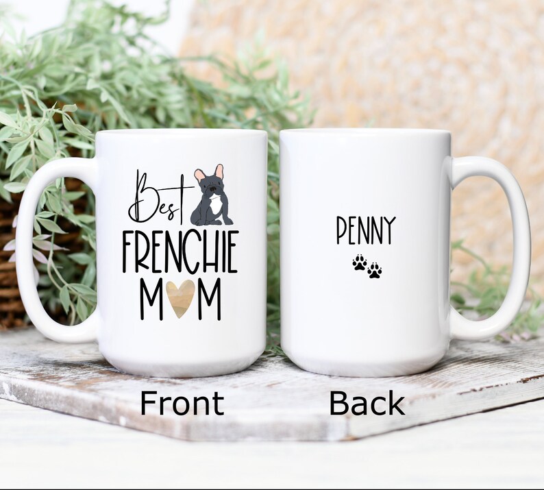 Frenchie Mom Mug Personalized, French Bulldog Gifts, French Bulldog Mug ...