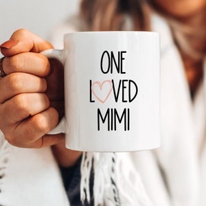 One Loved Mimi Mug, Mimi Gifts, Mimi Cup, Personalized Gifts for Mimi ...