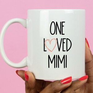 One Loved Mimi Mug, Mimi Gifts, Mimi Cup, Personalized Gifts for Mimi ...