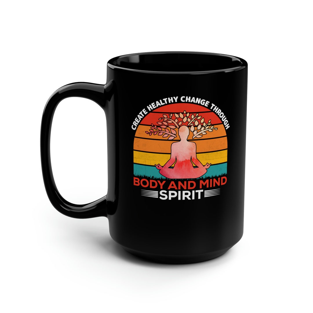 Create Healthy Change Through Body and Mind Spirit Yoga Coffee - Etsy