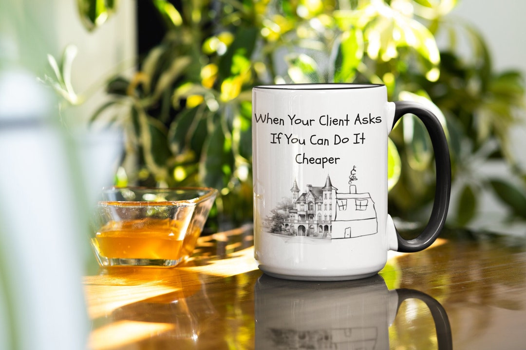 Funny Graphic Designer Coffee Mug | Funny Mugs | “when Your Client Asks ...