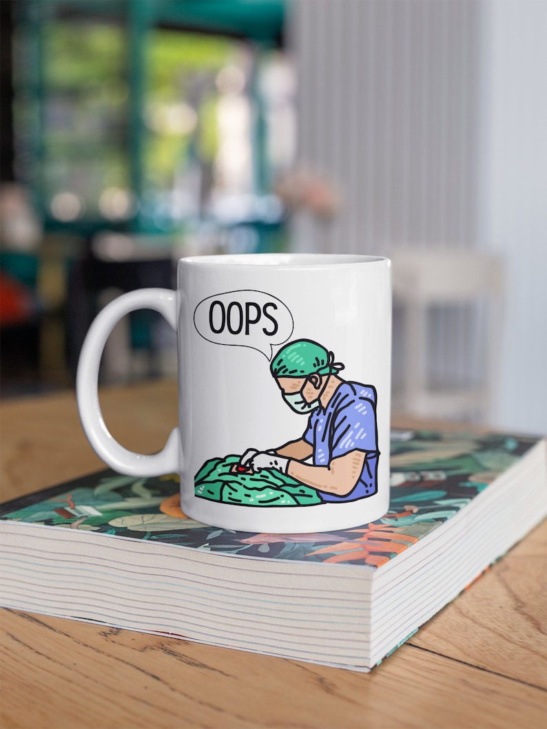 Oops! Surgeon Mug | Funny Surgeon Coffee Mug - Etsy