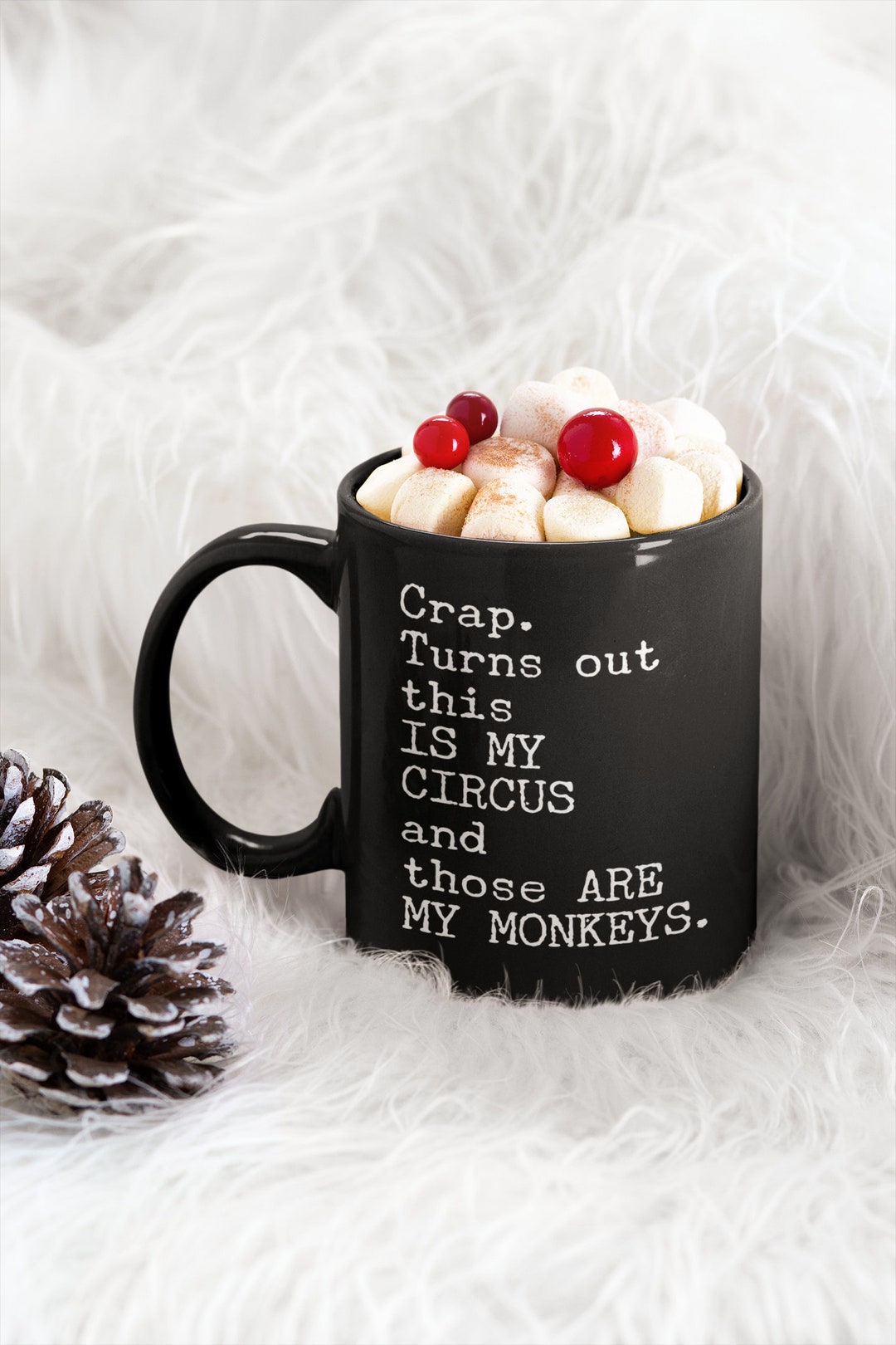Crap. Turns Out This is My Circus and Those Are My Monkeys Black Coffee ...