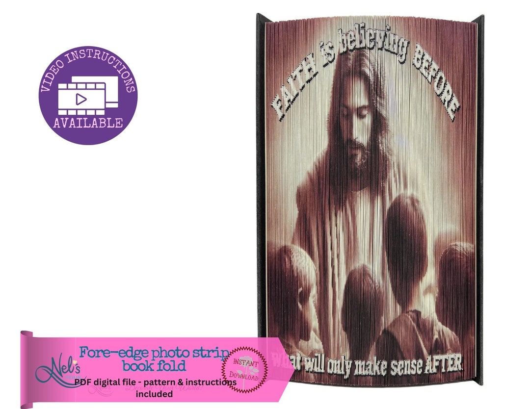 JESUS Faith is Believing Fore-edge Photo Strip Book Fold Pattern Only ...