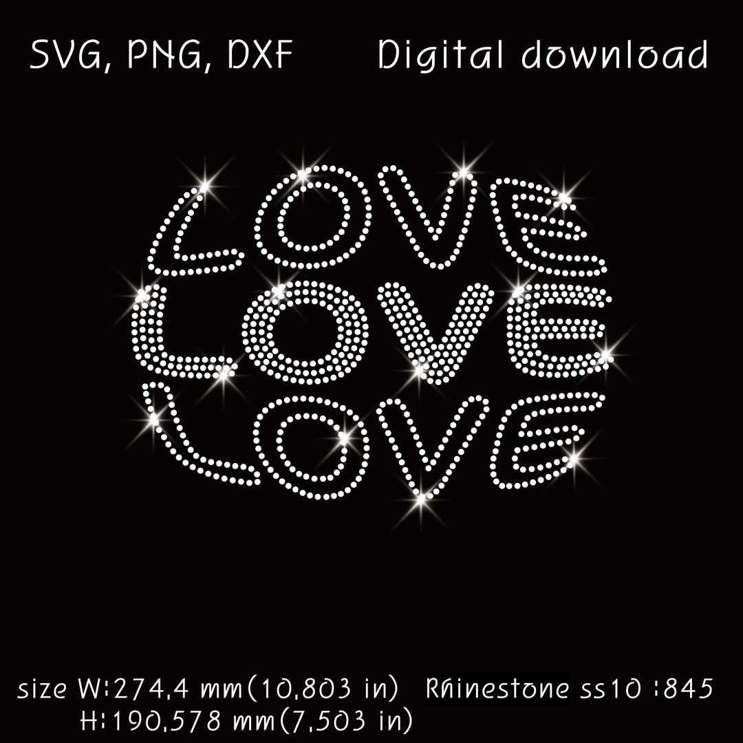 Love Love Love, Download, SS10 Rhinestone Templates, Svg, Png, Dxf - Etsy