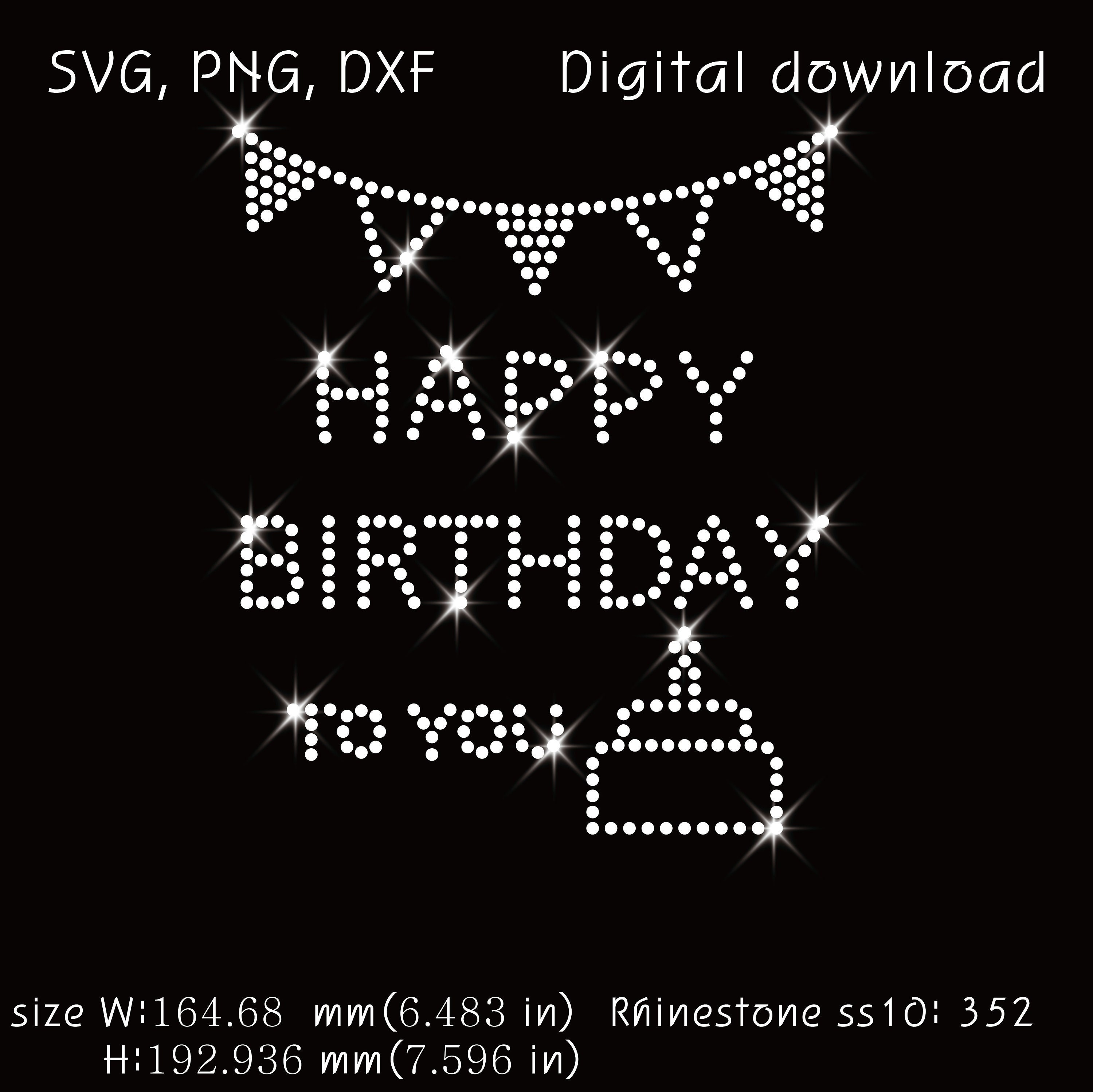 Happy Birthday, Digital Download, Ss10 Rhinestone Templates, Svg, Png ...