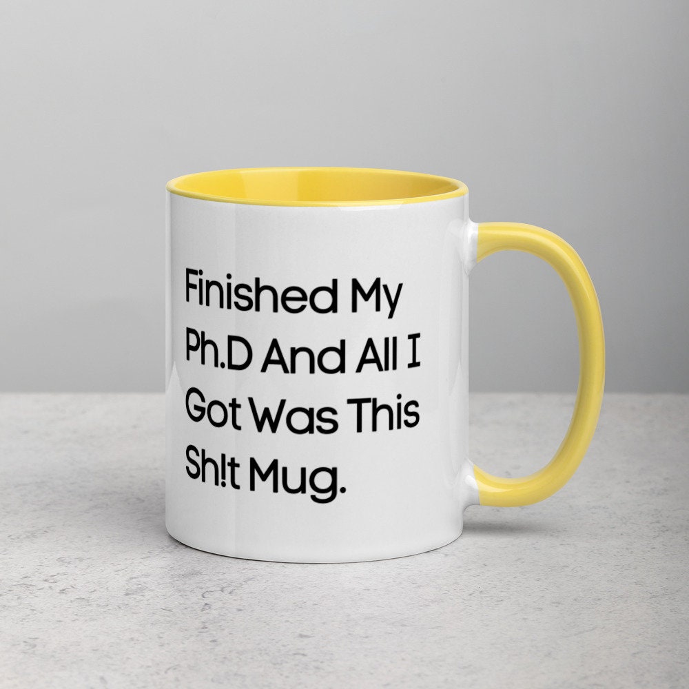 Funny Phd Graduation Gift Mug, Phd Mug, Phd Gift, Funny Phd Mug, Funny ...