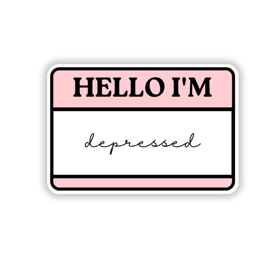 Hello I'm Depressed Sticker - Etsy