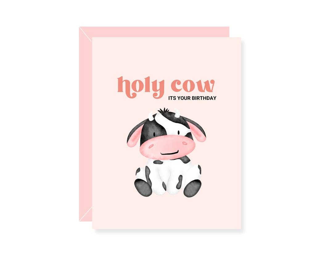 Holy Cow It's Your Birthday Greeting Card Holy Cow Card Cow Birthday ...