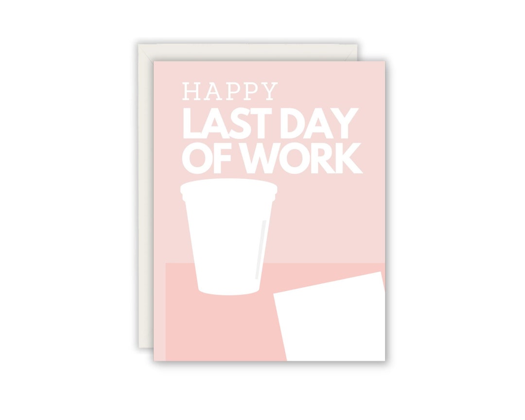 Happy Last Day of Work Greeting Card - Congratulations Quitting Card - Etsy