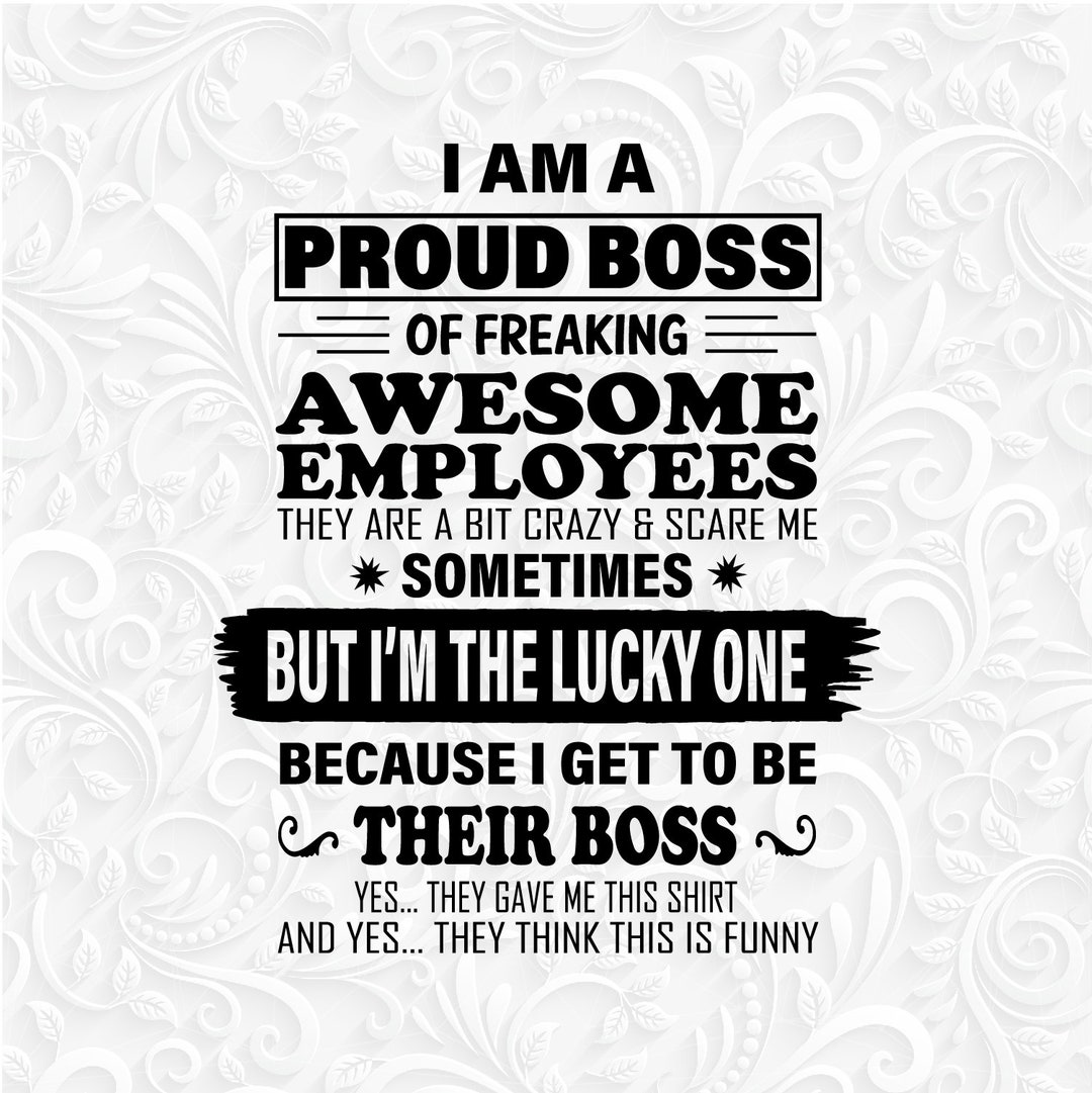 I Am A Proud Boss SVG, Sarcastic Svg, Sarcastic Svg, Boss Svg Boss Png ...