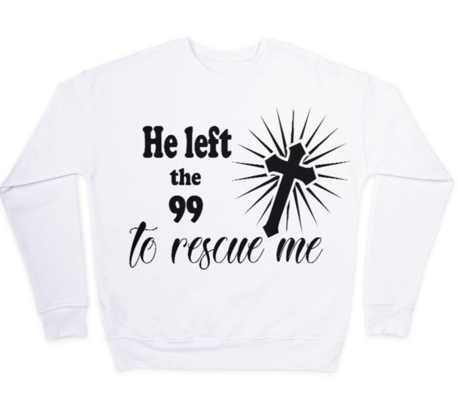 He Left the 99 to Rescue Me Svg Jesus Rescued Me Religious | Etsy