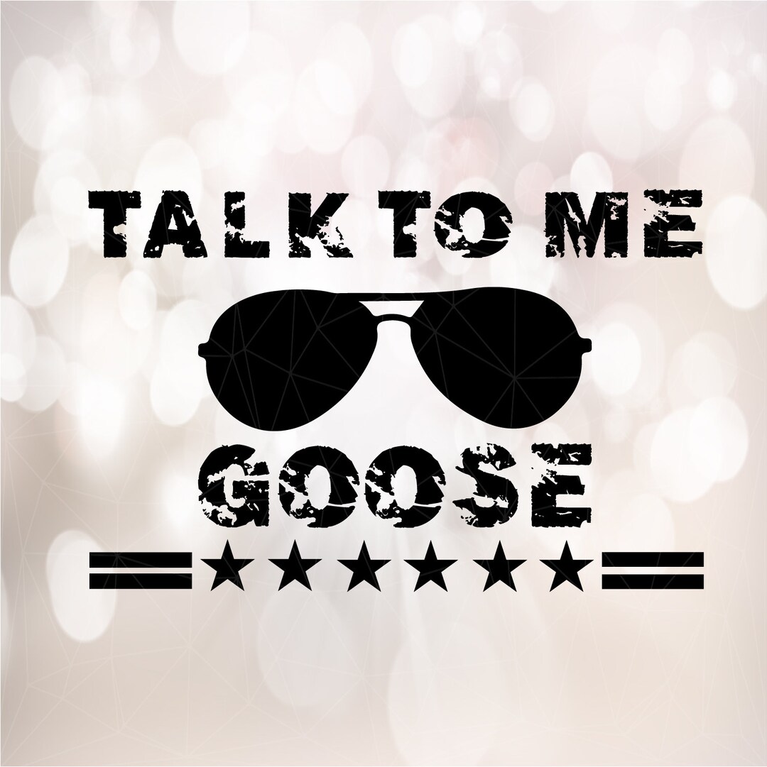 Talk to Me Goose Svg, Top Gun Svg, Top Gun Aviators Png, Eps, Dxf File ...