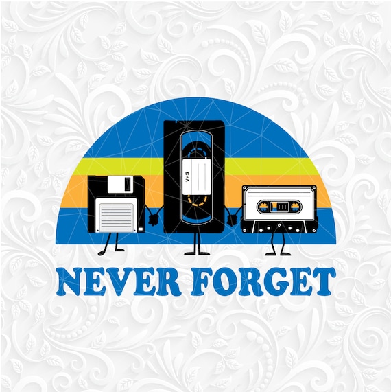 Never Forget SVG T-shirt Digital Design. Old Cassete Svg. - Etsy
