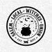 Salem Local Witches Union SVG File. Witches Svg, Witch Svg, Salem Svg ...