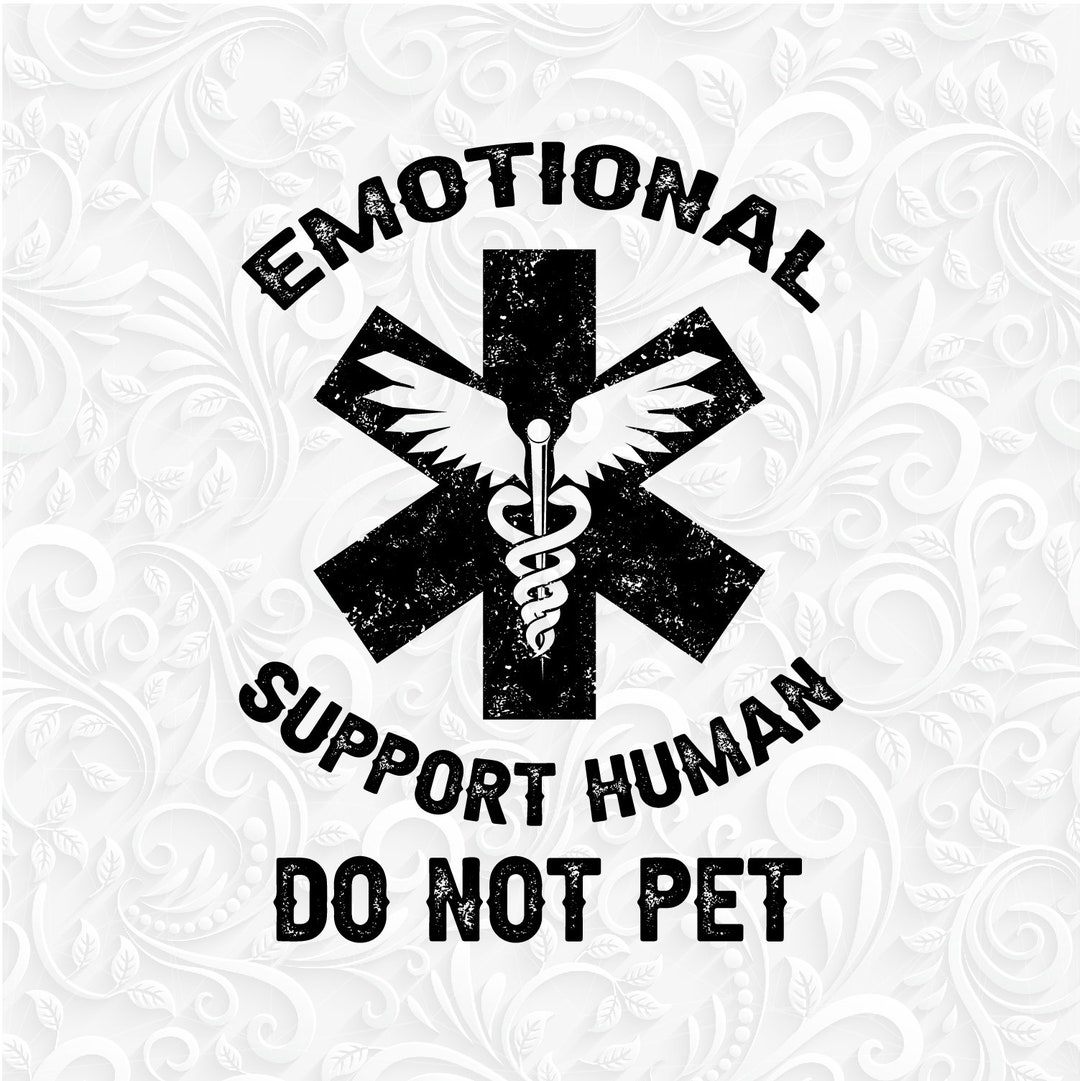Emotional Support Human Do Not Pet Svg Png Eps Dxf. Funny Support Svg ...