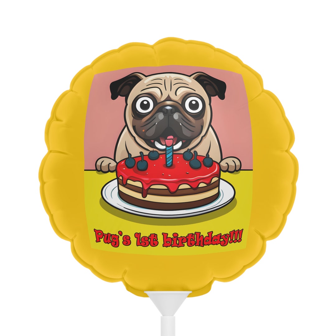 Pug's 1st Birthday - Balloons (round and Heart-shaped), 6" - Etsy