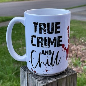 True Crime and Chill Custom Mug Crime Fanatic and Blood - Etsy