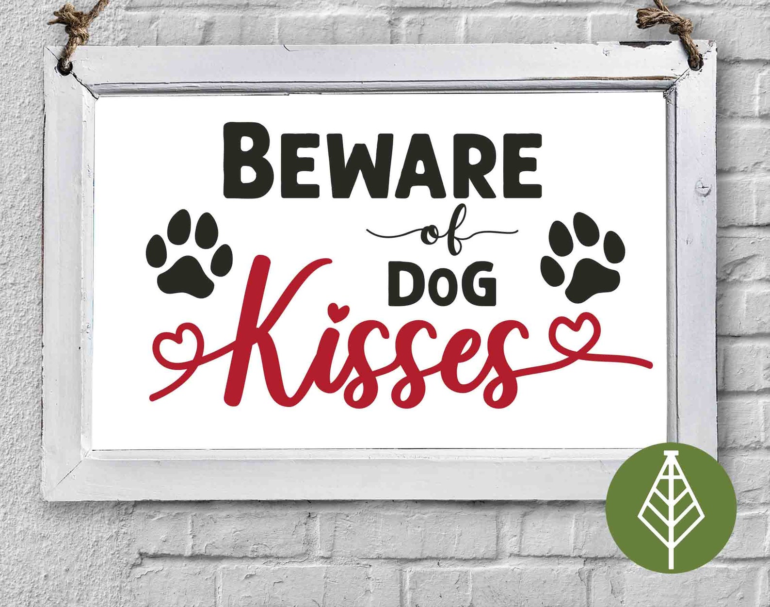 Beware of Dog Kisses SVG, Pet Sign, Dog Paw Graphic, Great for Doormat ...