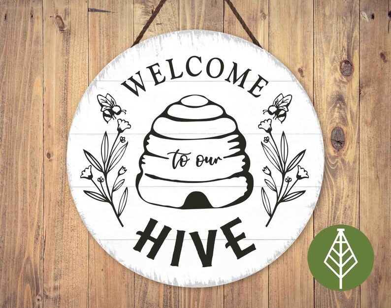 Welcome to Our Hive SVG, Welcome Porch Sign, Bee Round Sign, Floral & Hive Graphic, Vintage ...