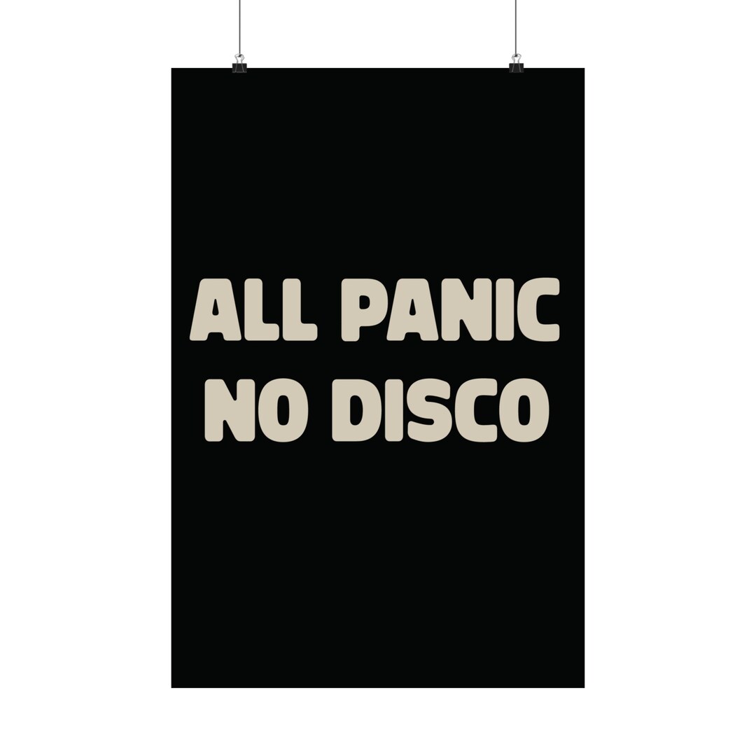 All Panic No Disco Poster, Motivational Decor, Funny Artwork, Art Print ...