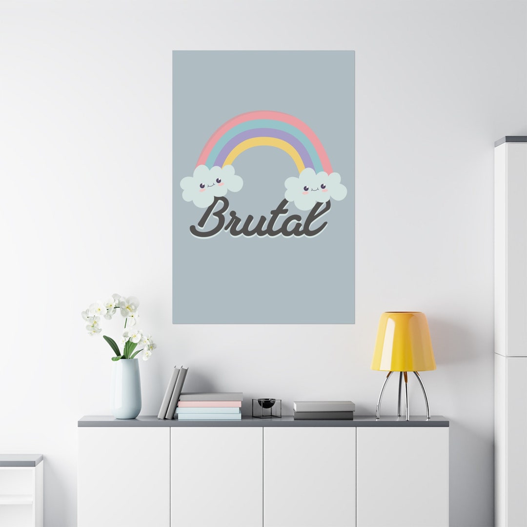 Brutal Poster, Motivational Poster, Funny, Humorous Decor, UNFRAMED - Etsy