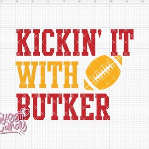 Kickin With Butker, in Butker We Trust Svg, KC Champs Svg, Kc Football ...