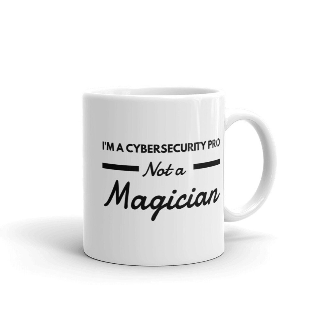 I'm a Cybersecurity Pro Not a Magician Cyber Security Mug, Infosec Mug ...