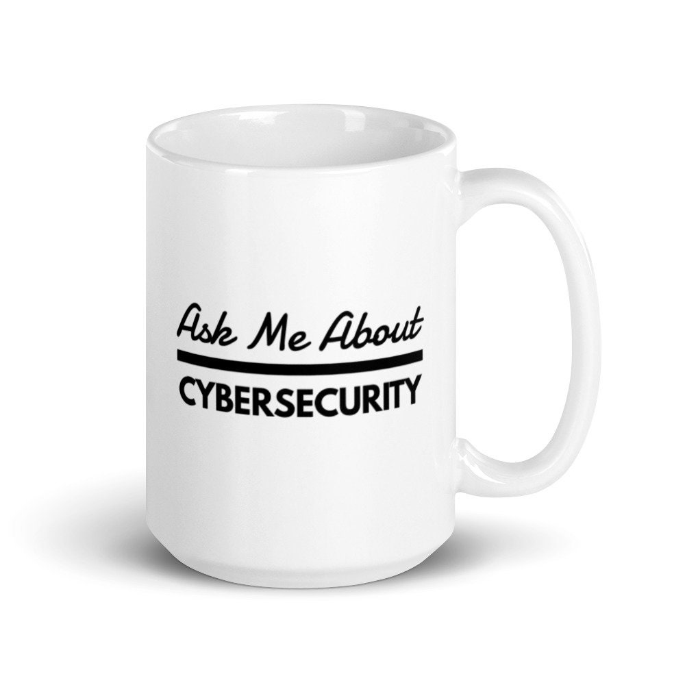 Ask Me About Cybersecurity Cyber Security Mug, Infosec Mug, Computer ...