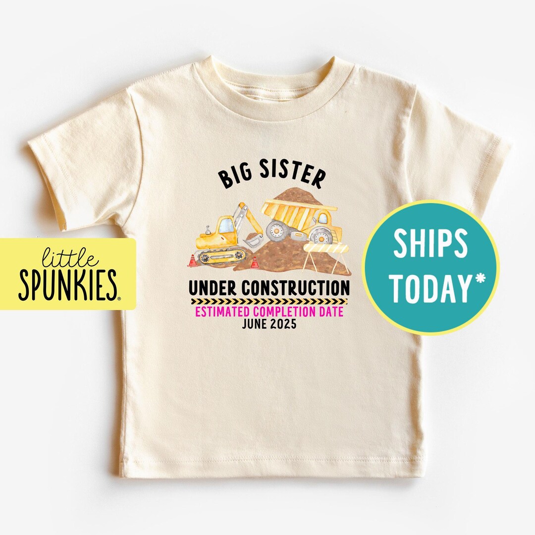 Big Sister Under Construction T-shirt, New Big Sis Gift, Custom Due ...