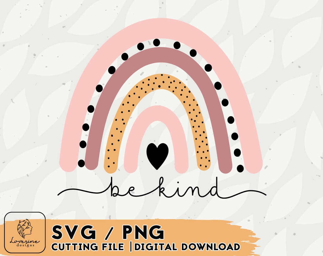 Be Kind Rainbow SVG Design for Shirts - Be Kind Boho Rainbow Svg Files ...