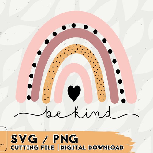 Be Kind Rainbow SVG Design Be Kind Svg Files for Cricut / - Etsy