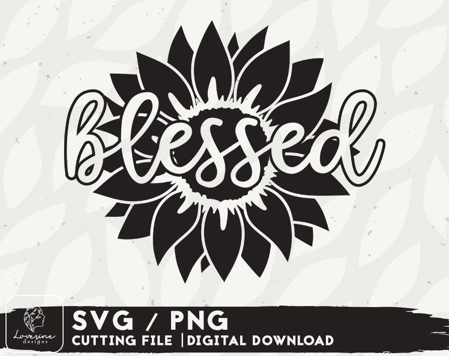 Sunflower SVG Design Blessed Svg Files for Cricut | Etsy