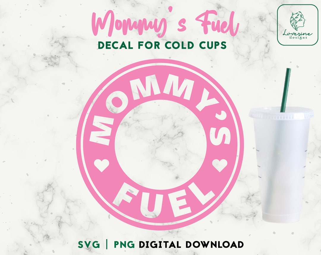 Mom Fuel Cold Cup Decal SVG, Personalized Venti Cup (digital Download ...