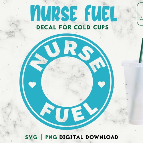 Nurse Fuel 24oz Venti Cold Cup Svg Nurse Fuel Cold Cup SVG - Etsy