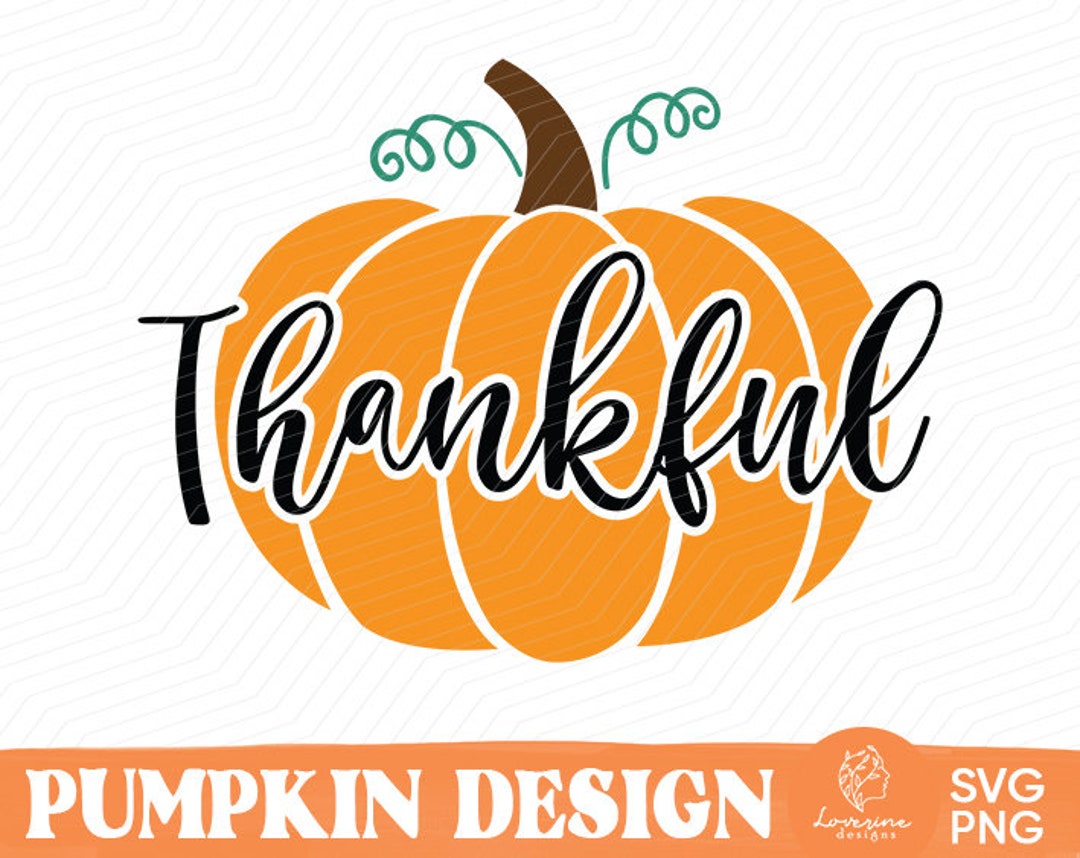 Thankful SVG Design, Hello Fall SVG, Thankful Pumpkin Svg, Fall Svg ...