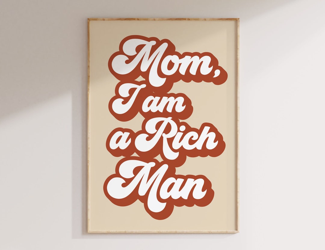 Mom I Am Rich Man Poster, Retro Wall Art, 70s Art Print, Funky Wall Art ...