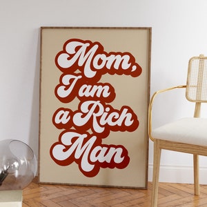 Mom I Am Rich Man Poster, Retro Wall Art, 70s Art Print, Funky Wall Art ...